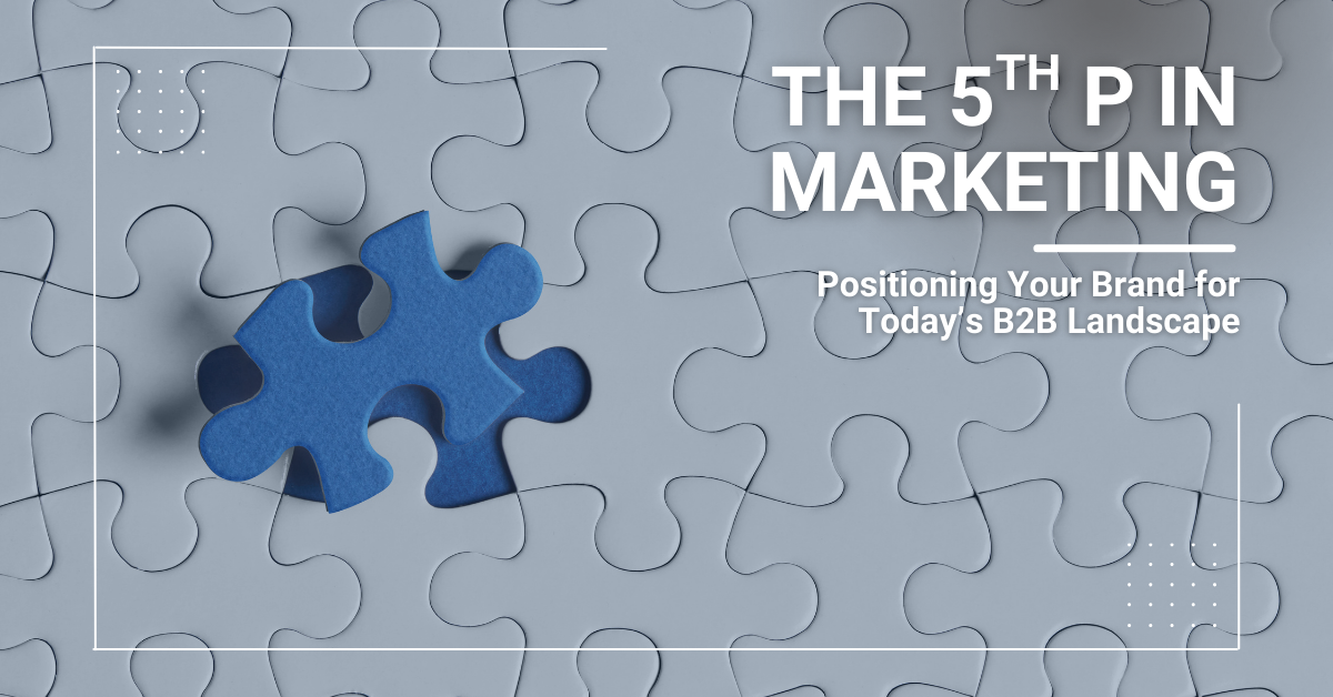 The 5th P in Marketing: Positioning Your Brand | Upstart Group